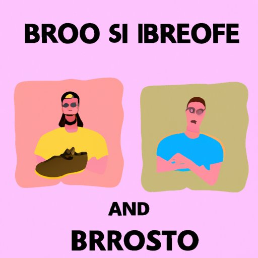 Exploring Bro Culture: What It Is and How It Impacts Society - The ...